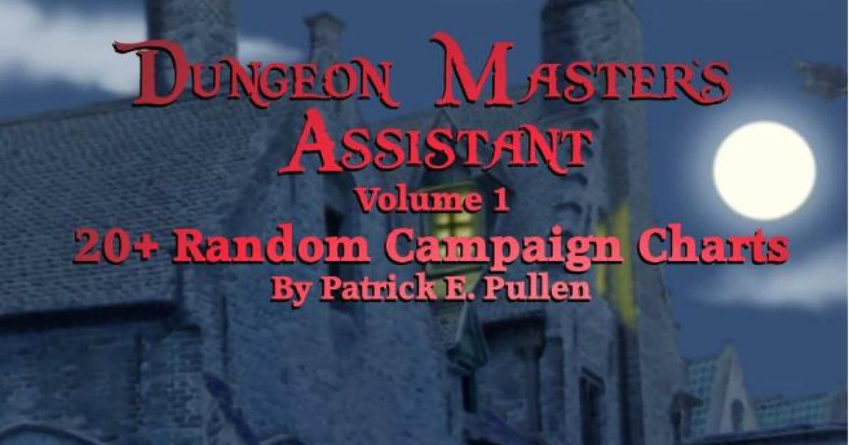 Dungeon Master's Assistant Volume 1: 20+ Random Campaign Charts | RPG Item | RPGGeek