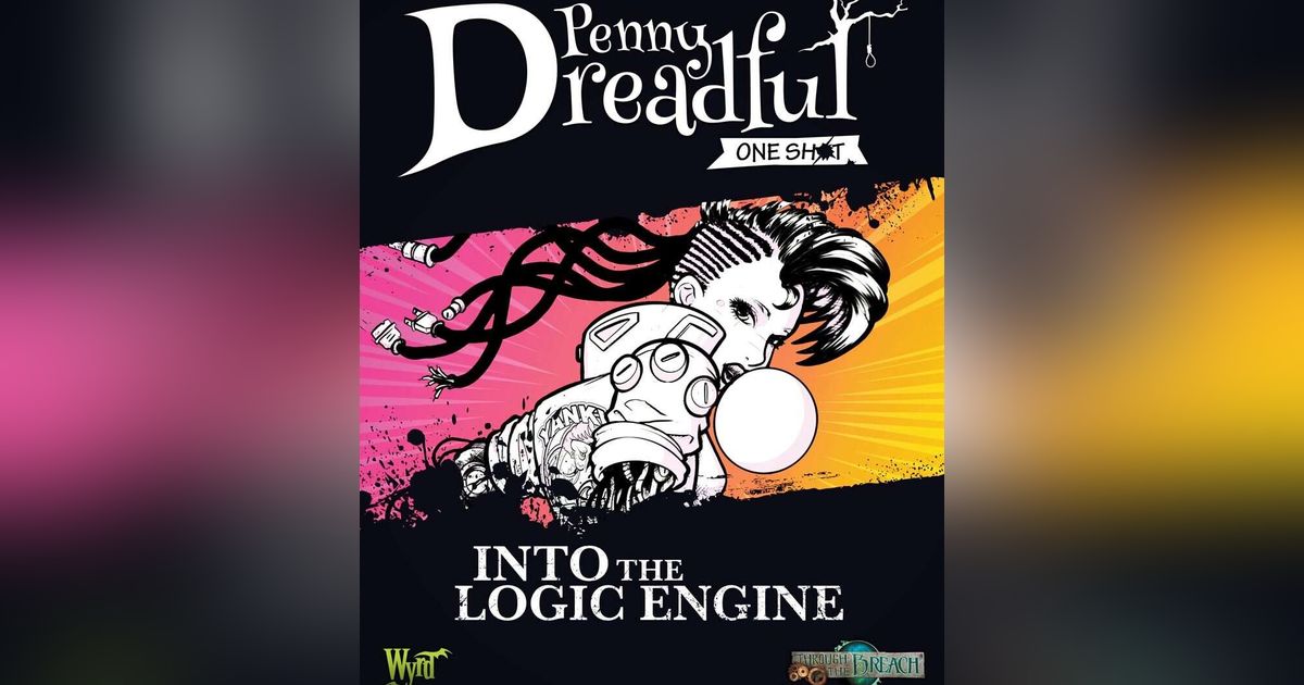 Penny Dreadful One Shot: Into the Logic Engine | RPG Item | RPGGeek