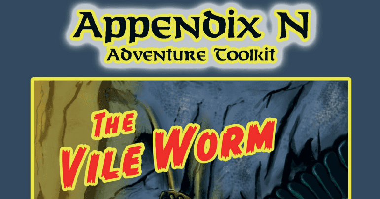 Appendix N Adventures #2: The Vile Worm (DCC RPG) | RPG Item | RPGGeek