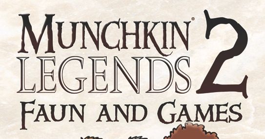 Munchkin Legends 2: Faun and Games | Board Game | BoardGameGeek