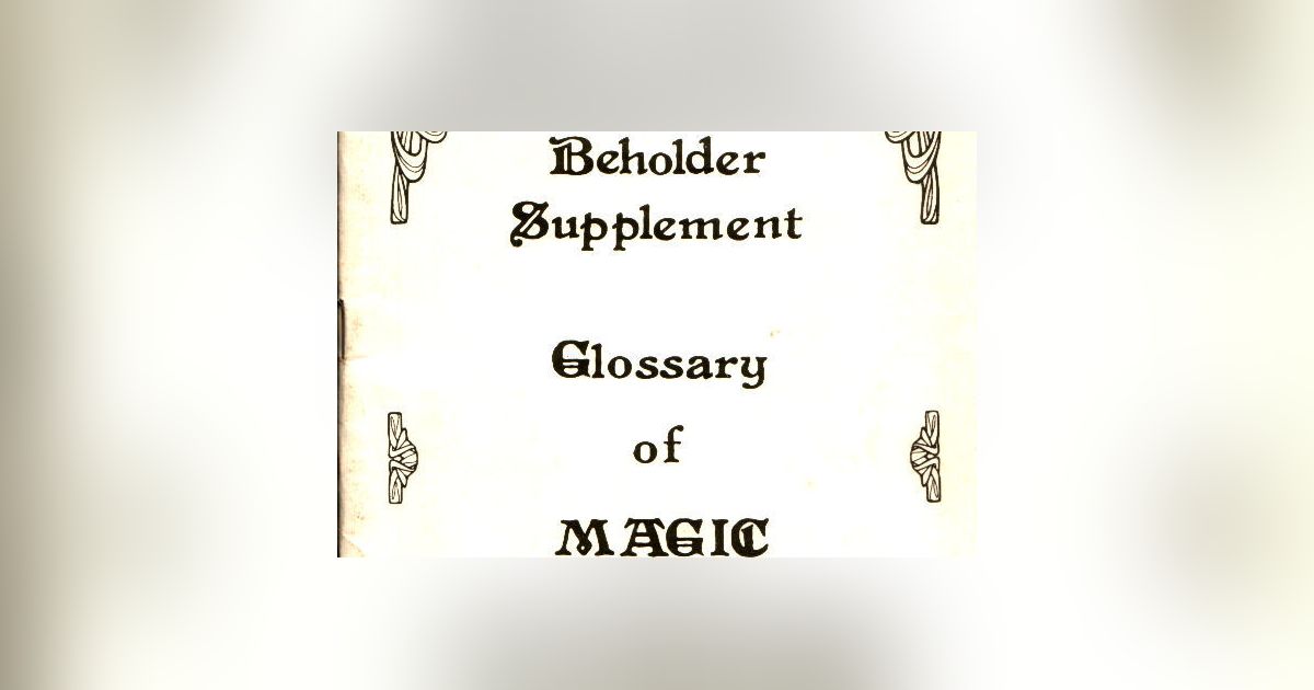 Beholder Supplement Glossary of Magic | Issue | RPGGeek