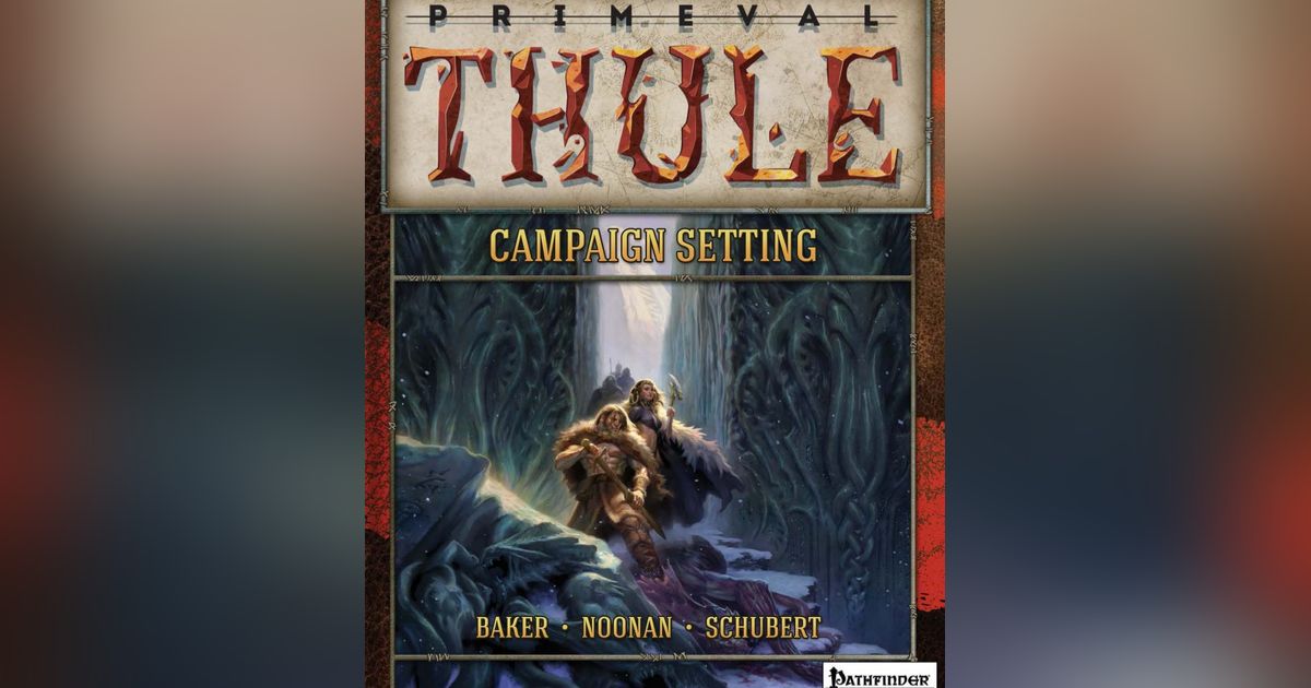 Primeval Thule Campaign Setting (Pathfinder) | RPG Item | RPGGeek