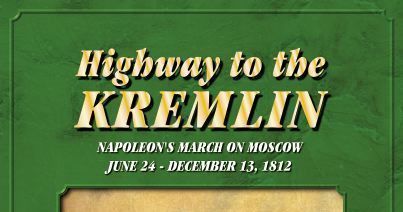 Highway to the Kremlin: Napoleon's March on Moscow | Board Game ...