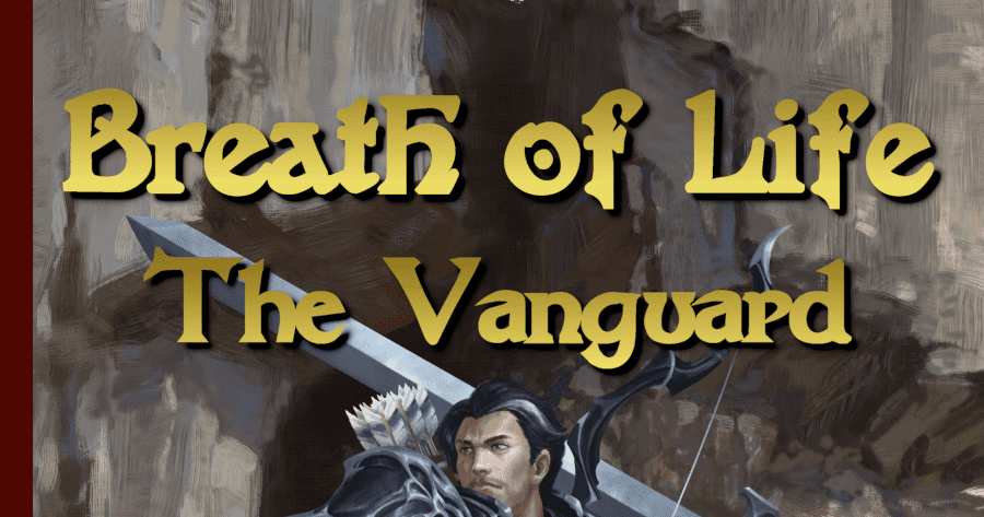 Breath of Life: The Vanguard (PF1) | RPG Item | RPGGeek