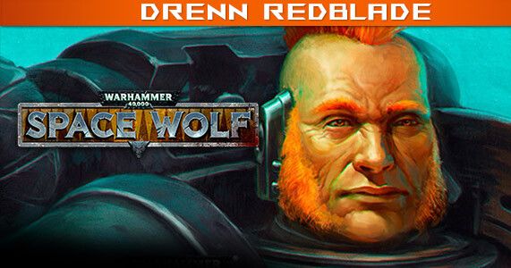 Warhammer 40,000: Space Wolf – Drenn Redblade | Video Game | VideoGameGeek