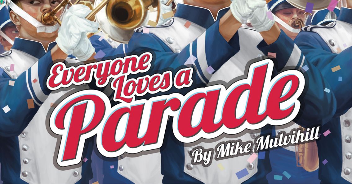 Everyone Loves a Parade | Board Game | BoardGameGeek