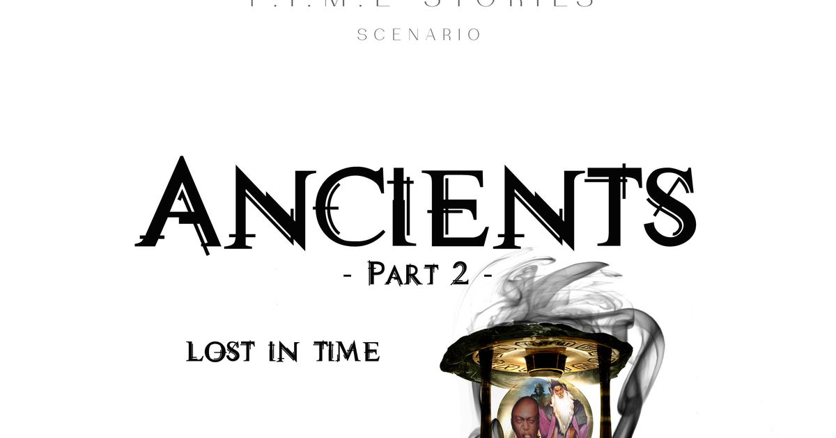 Ancients Part 2: Lost In Time (fan expansion for T.I.M.E Stories ...