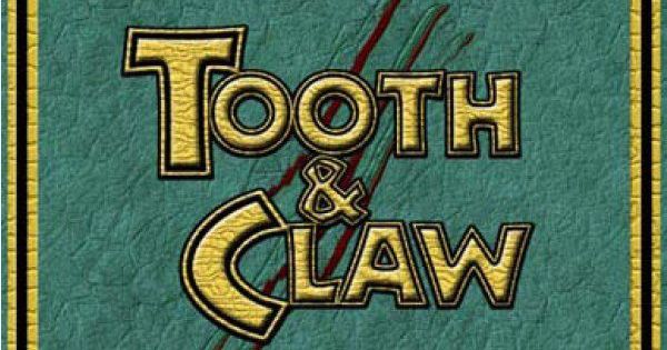 Tooth & Claw | RPG Item | RPGGeek