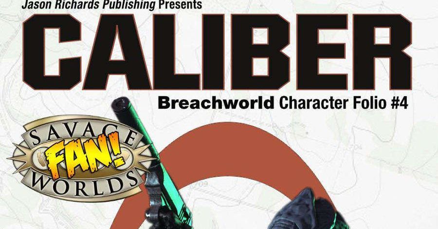 Breachworld Character Folio #4: Caliber (Savage Worlds) | RPG Item ...