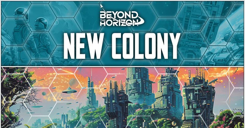 Beyond the Horizon: New Colony | Board Game | BoardGameGeek