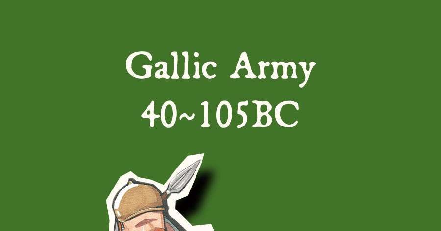 Gallic Army 40~105BC: A To Arms! Supplement | Board Game | BoardGameGeek