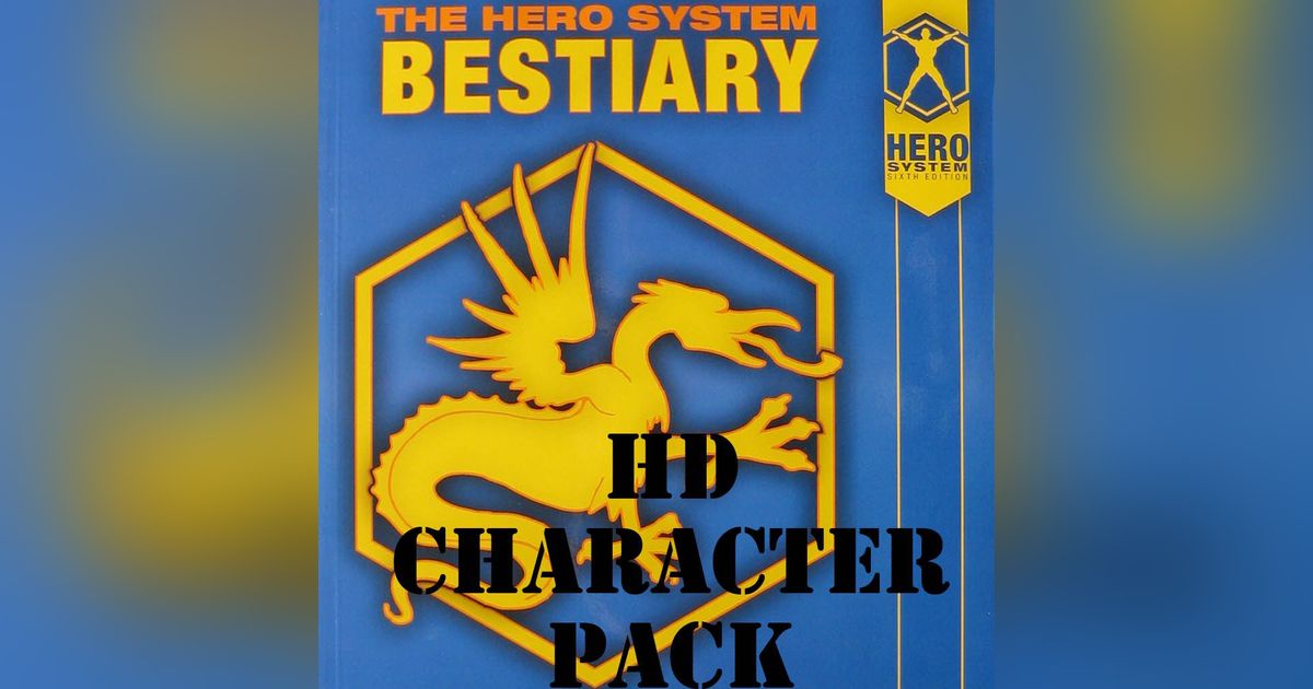 HERO System Bestiary 6th Edition Character Pack (HD Character Pack ...