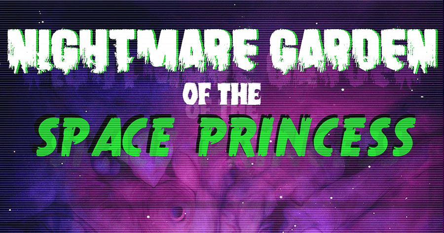 Nightmare Garden of the Space Princess | RPG Item | RPGGeek