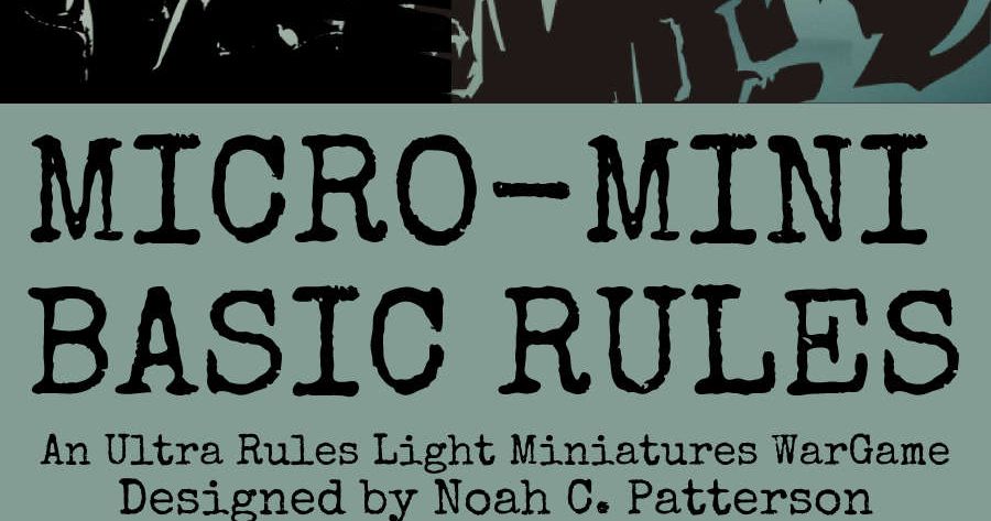 Micro-Mini Basic Rules: An Ultra Rules Light Miniatures Wargame | Board ...
