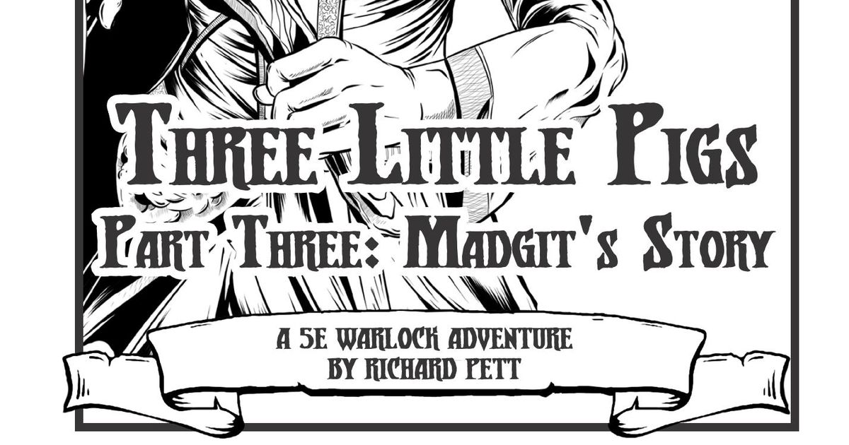 Warlock Lair 32: Three Little Pigs Part Three - Madgit's Story | RPG ...