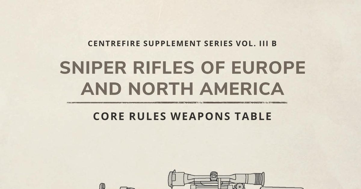 Centrefire Supplement Series Vol. III B: Sniper Rifles of Europe and ...