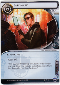 Easy Mark | Thoughts about Android:Netrunner | BoardGameGeek