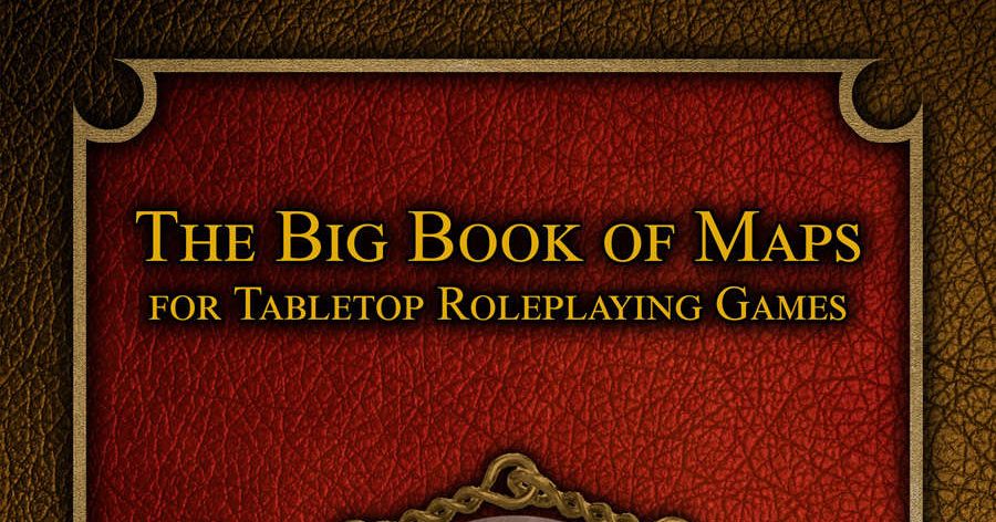 The Big Book of Maps for Tabletop Roleplaying Games Volume 1: Fantasy ...