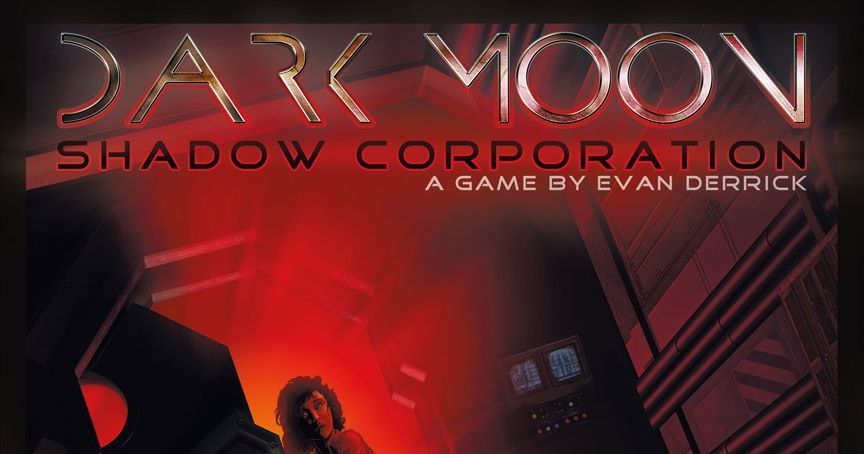 Dark Moon: Shadow Corporation | Board Game | BoardGameGeek