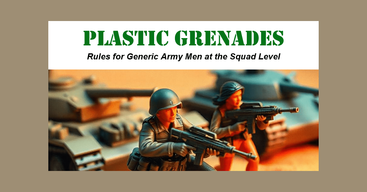 Core Rules & Scenarios | Plastic Grenades: Rules for Generic Army Men ...