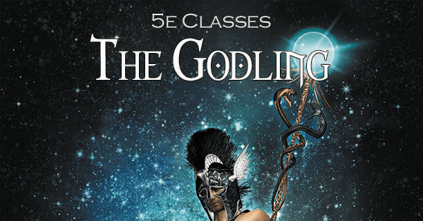 5e Classes: The Godling | RPG Item | RPGGeek