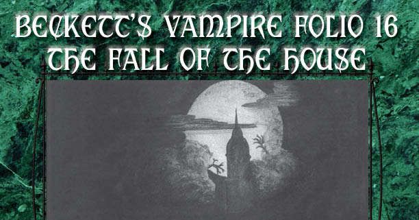 Beckett's Vampire Folio 16: The Fall of the House | RPG Item | RPGGeek