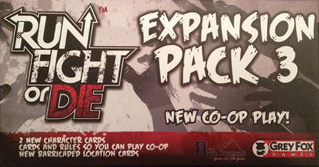 Run, Fight, or Die!: Expansion Pack 3 | Board Game | BoardGameGeek