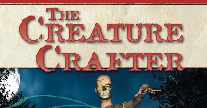 The Creature Crafter | RPG Item | RPGGeek
