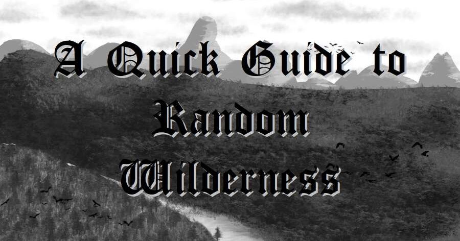 A Quick Guide to Random Wilderness | RPG Item | RPGGeek