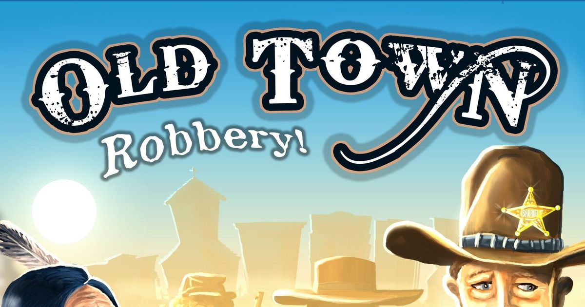 Old Town Robbery | Board Game | BoardGameGeek