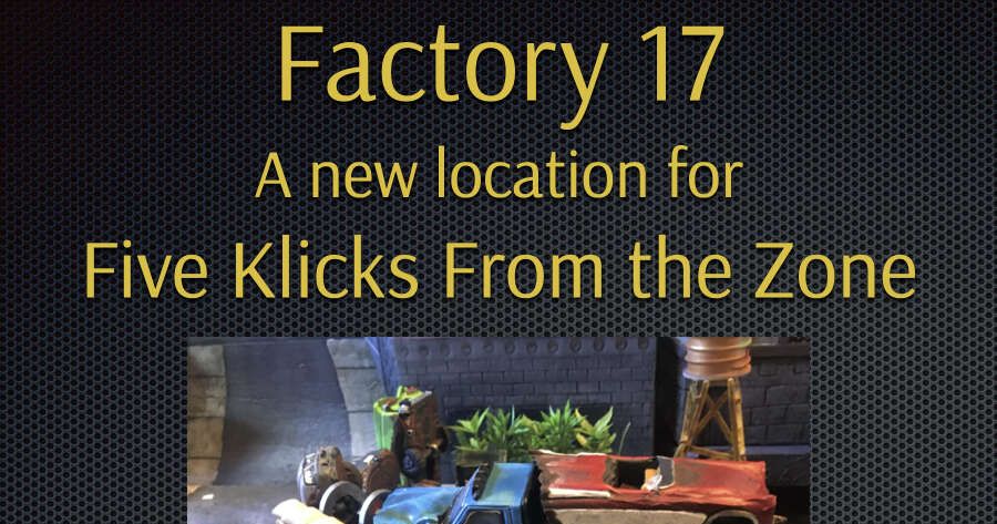 Factory 17: A New Location for Five Klicks From the Zone | Board Game ...