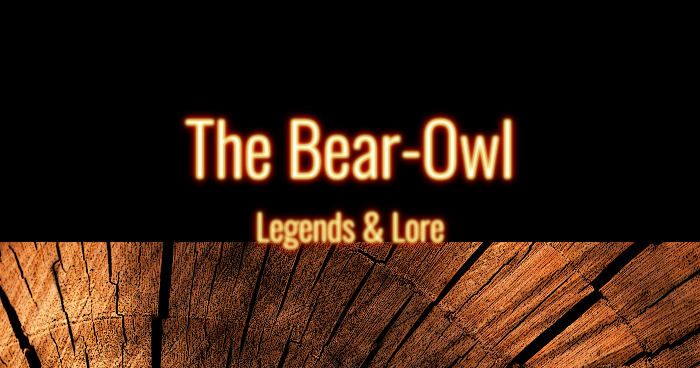 The Bear-Owl: Legends & Lore | RPG Item | RPGGeek