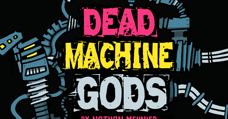 Dead Machine Gods | Board Game | BoardGameGeek
