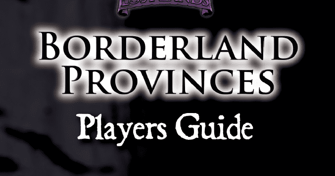 Borderland Provinces Players Guide | RPG Item | RPGGeek