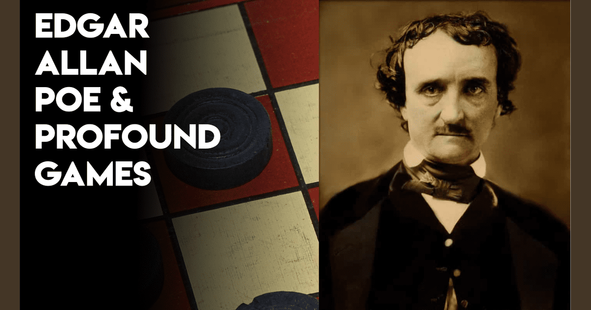 Edgar Allan Poe and Profound Games | Orthogonal Odyssey