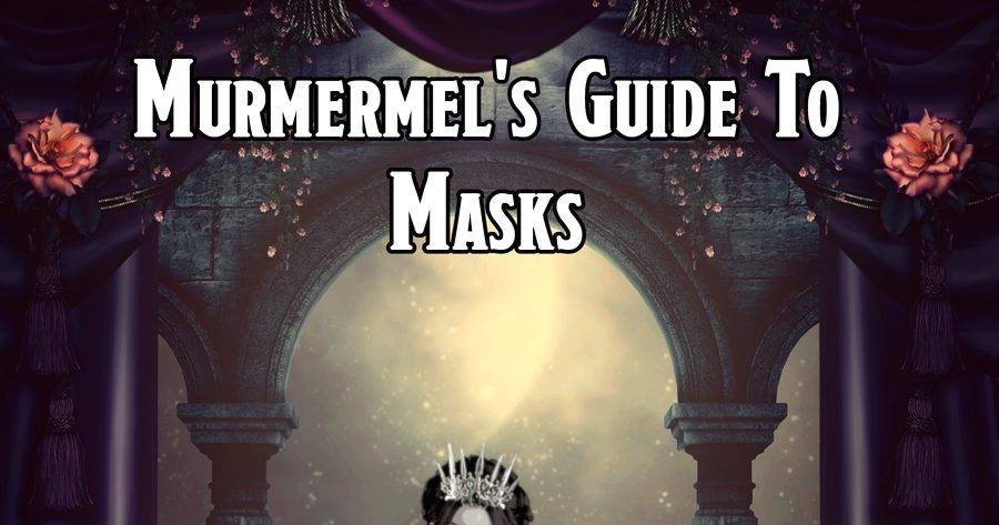 Murmermel's Guide To Masks | RPG Item | RPGGeek
