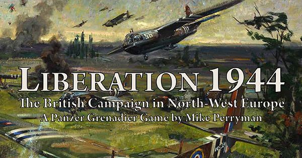 Liberation 1944: The British Campaign in North West Europe – A Panzer ...