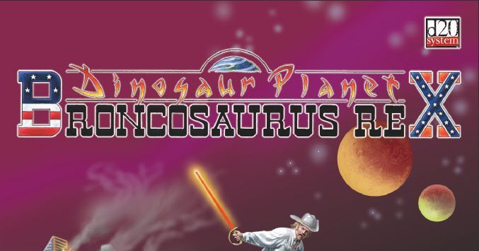 Dinosaur Planet: Broncosaurus Rex | RPG Item | RPGGeek
