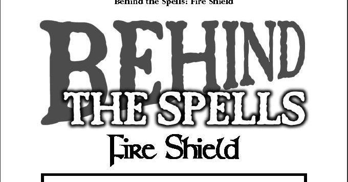 Behind the Spells: Fire Shield | RPG Item | RPGGeek