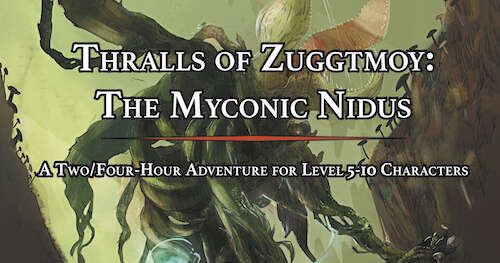 CCC-BWM-04-01: Thralls of Zuggtmoy: The Myconic Nidus | RPG Item | RPGGeek