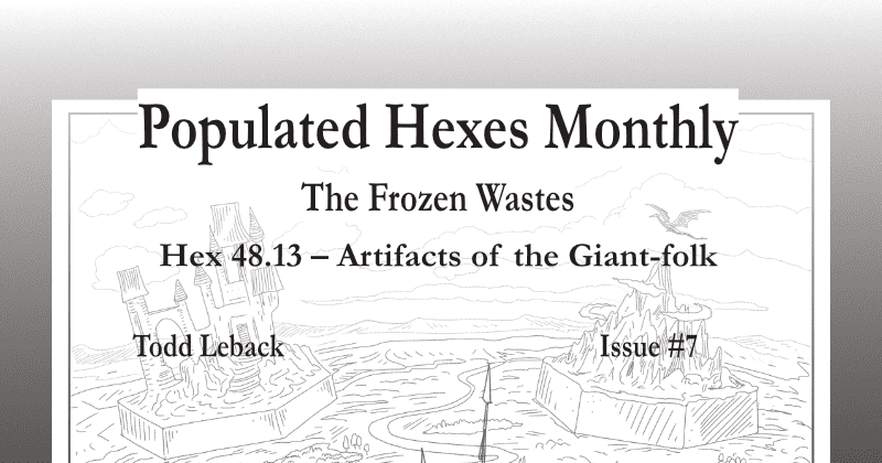 Populated Hexes Monthly #07 - The Frozen Wastes Hex 48.13: Artifacts of ...