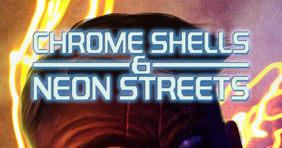 Chrome Shells & Neon Streets | RPG Item | BoardGameGeek