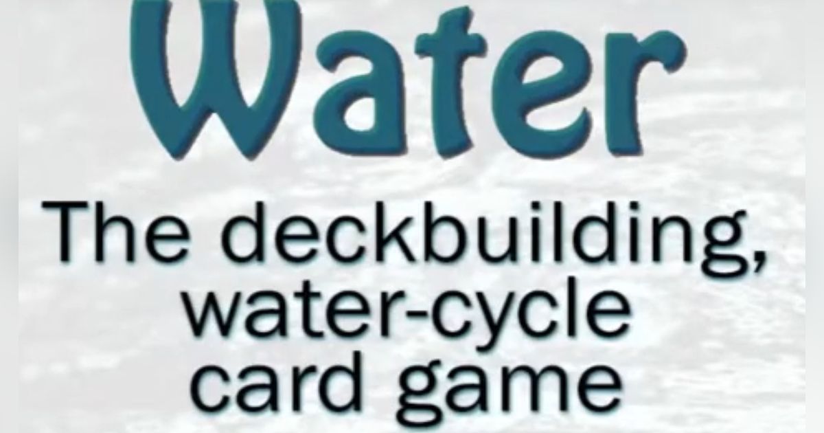 Water: The deckbuilding water-cycle game | Board Game | BoardGameGeek
