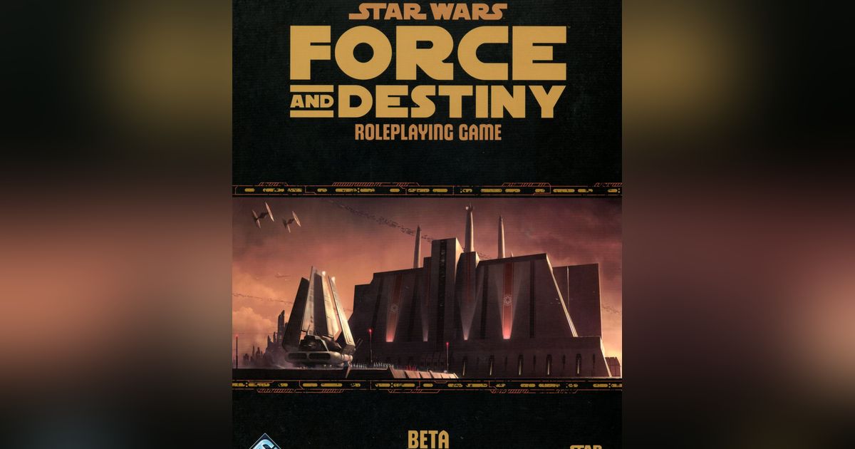 Star Wars Force And Destiny Beta Rpg Item Boardgamegeek