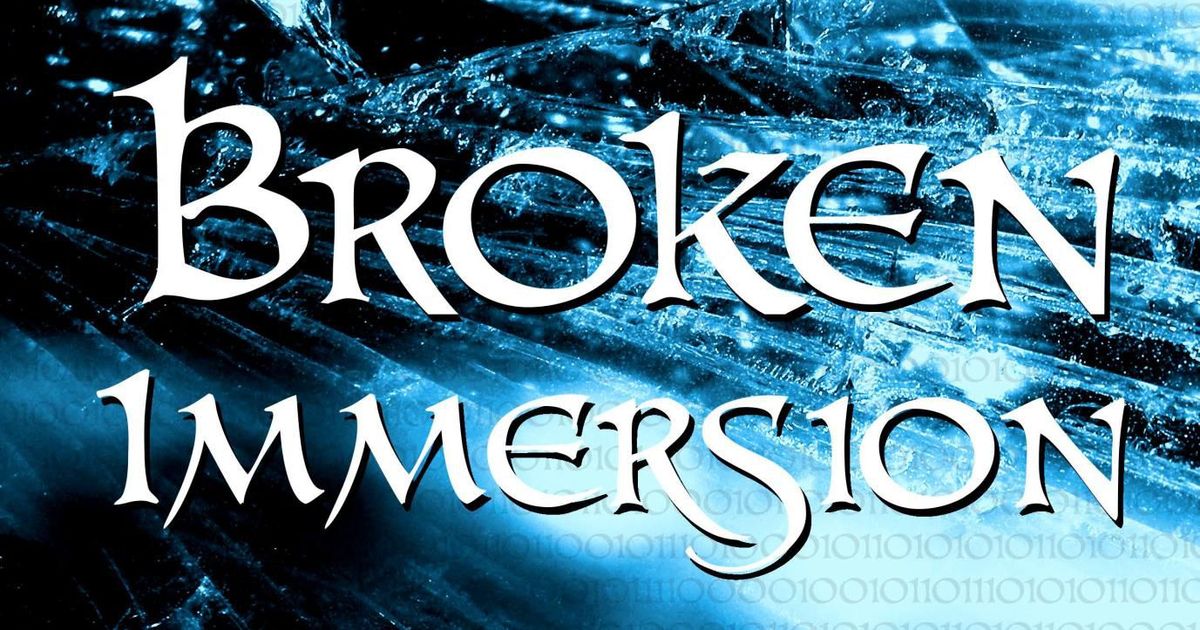 Broken Immersion Rpg Item Rpggeek