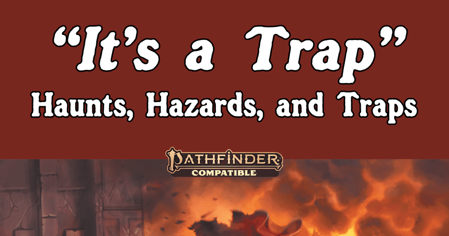 “It's a Trap” - Haunts, Hazards, and Traps | RPG Item | RPGGeek