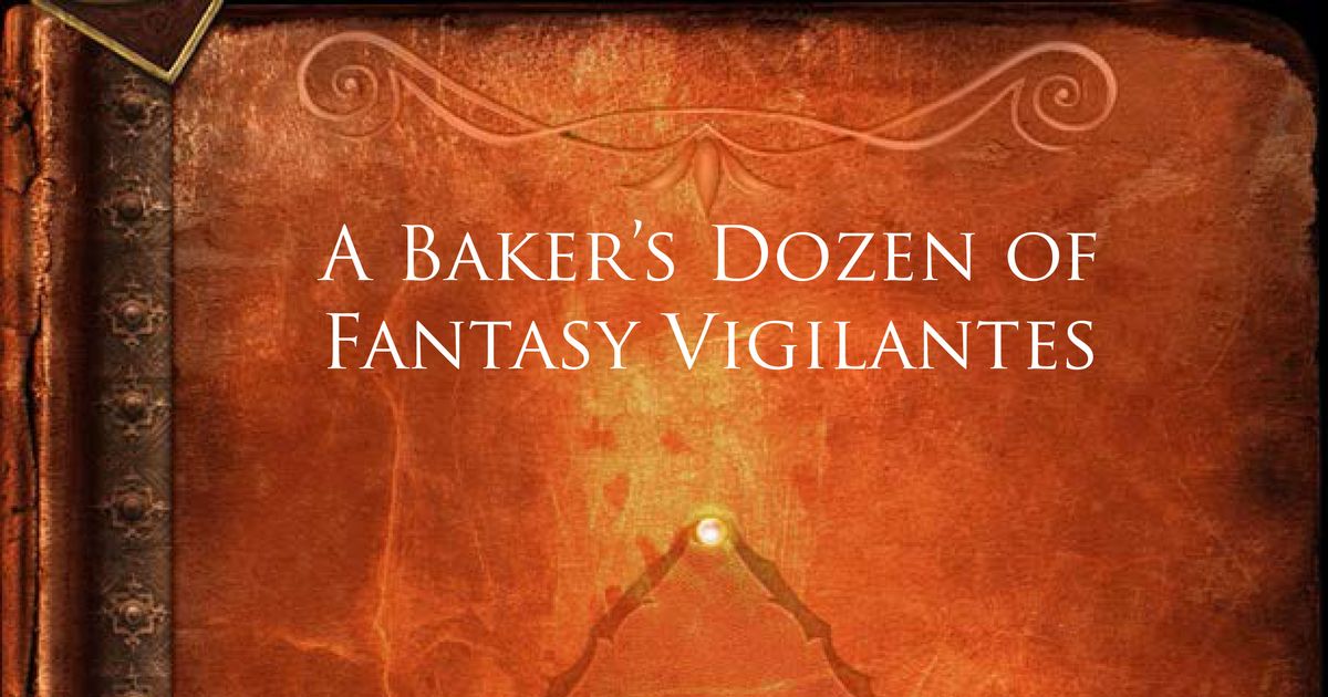 A Baker's Dozen of Fantasy Vigilantes | RPG Item | BoardGameGeek
