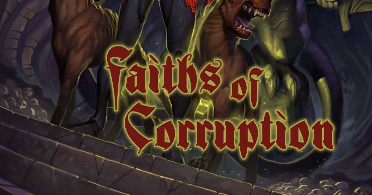 Faiths of Corruption | RPG Item | RPGGeek