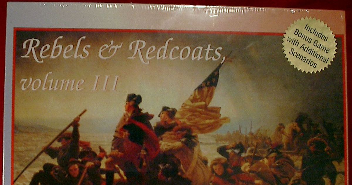 Rebels & Redcoats: Volume III | Board Game | BoardGameGeek