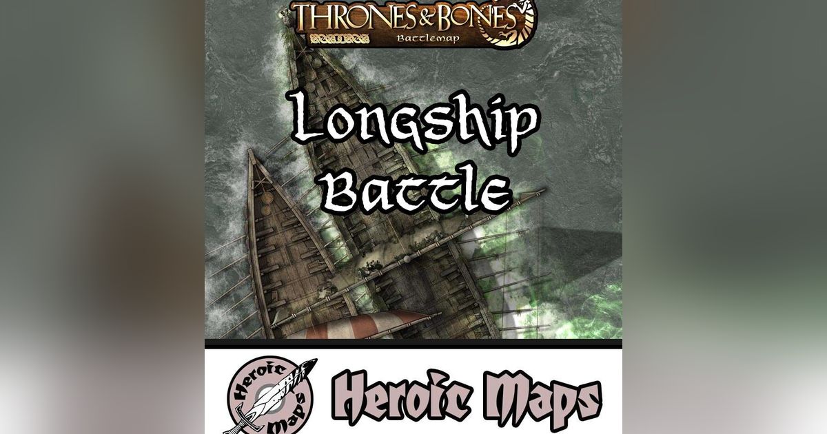 Heroic Maps Thrones & Bones Battlemap: Longship Battle | RPG Item | RPGGeek